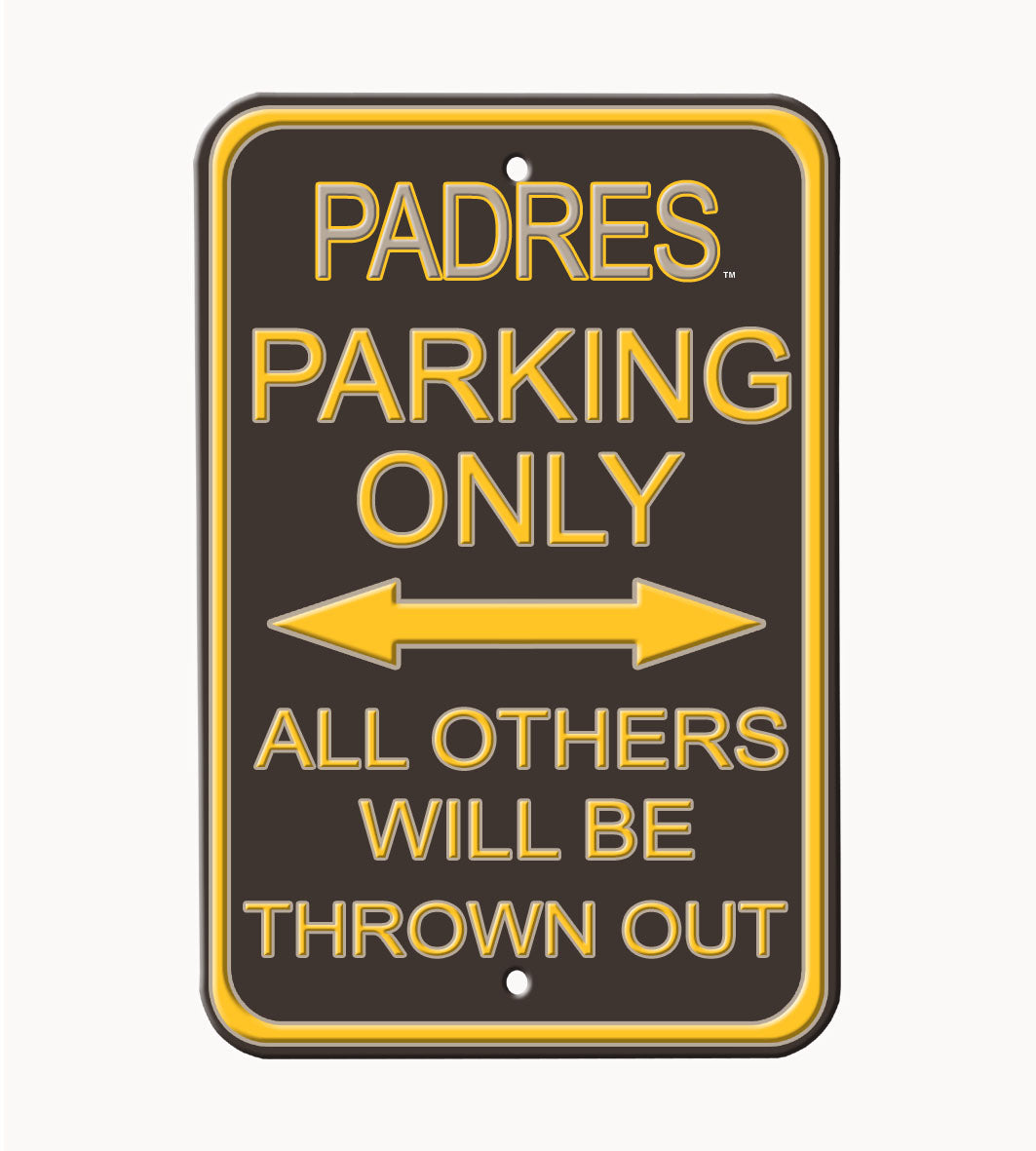 San Diego Padres- ALL OTHER FANS THROWN OUT - Embossed Steel Parking S ...
